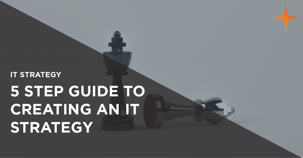 How to create an IT strategy: A 5 step plan for successful