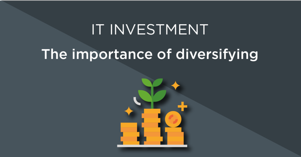 Why it's important to diversify IT investment - QuoStar Why it's important to diversify IT investment - QuoStar